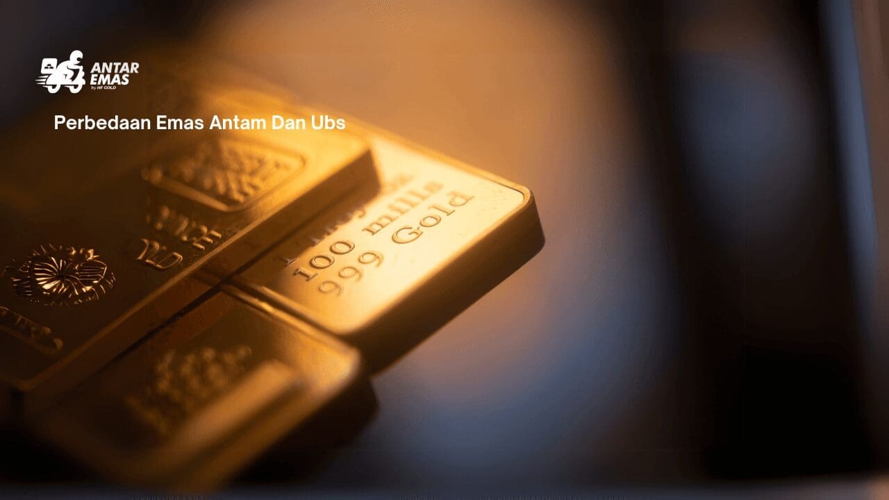 Perbedaan Emas Antam Dan Ubs, Mana Yang Pas Untuk Investasi?